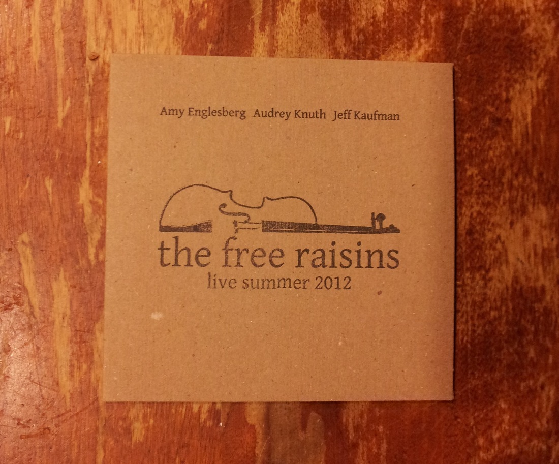 Free Raisins CD: Live Summer 2012